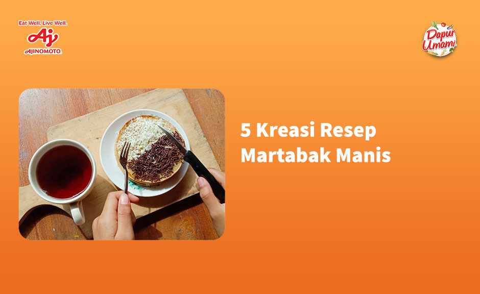 5 Kreasi Resep Martabak Manis Sederhana dengan Teflon - Dapur Umami
