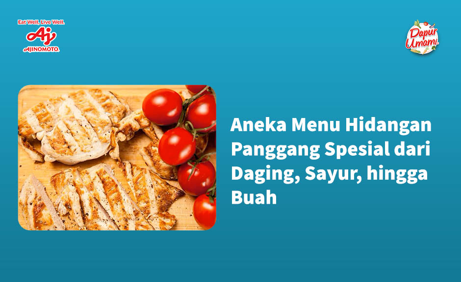 Ide Menu Panggang dari Daging, Sayur, dan Buah - Dapur Umami