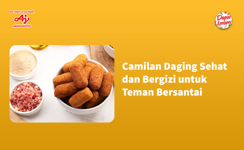 Camilan Daging Sehat dan Bergizi untuk Teman Bersantai - Dapur Umami